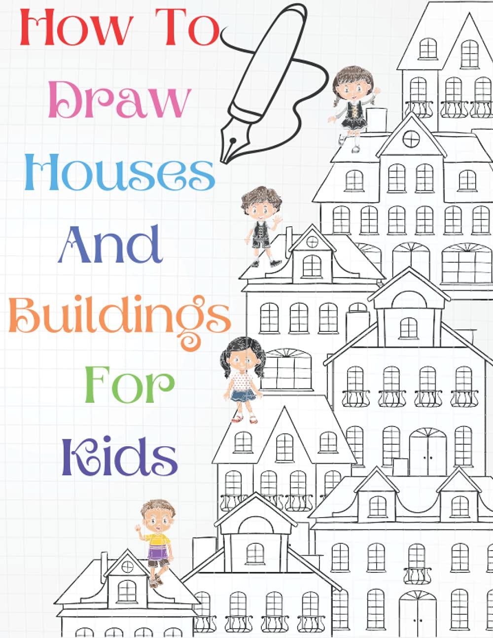 How To Draw Houses And Buildings For Kids: A Simple Step-by-Step Guide ...