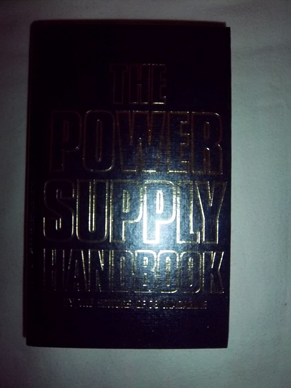 The Power Supply Handbook by The Editors Of 73 Magazine | Goodreads