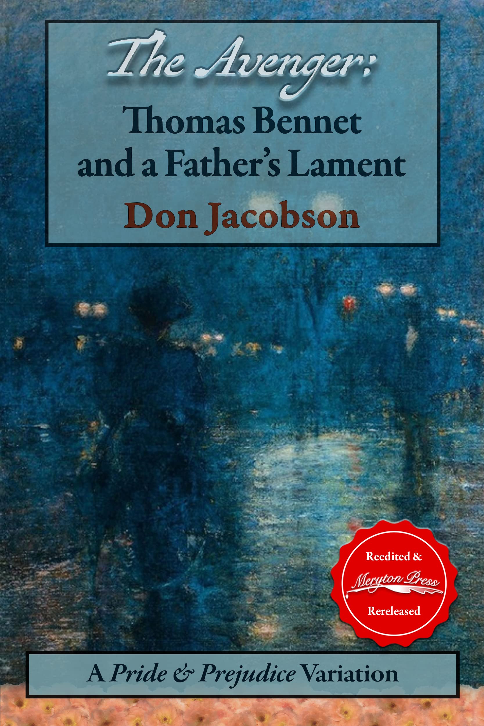 The Avenger: Thomas Bennet and a Father's Lament: A Pride & Prejudice ...
