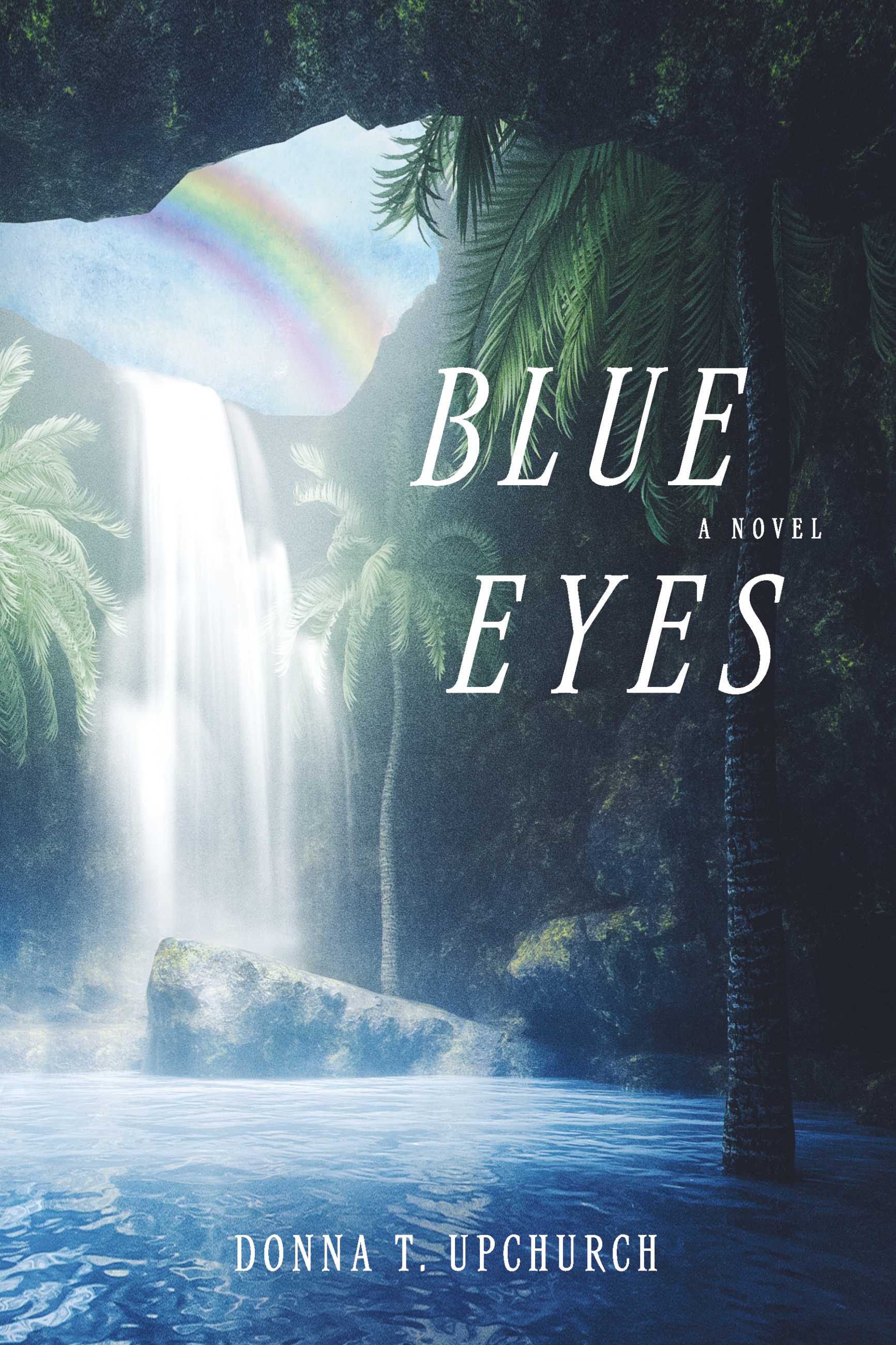 Blue Eyes by Donna T. Upchurch | Goodreads