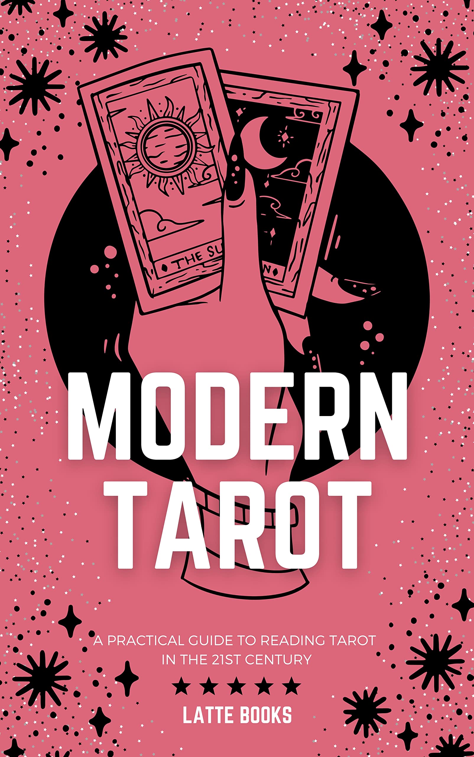 Modern Tarot: A practical guide to reading tarot in the 21st century by ...