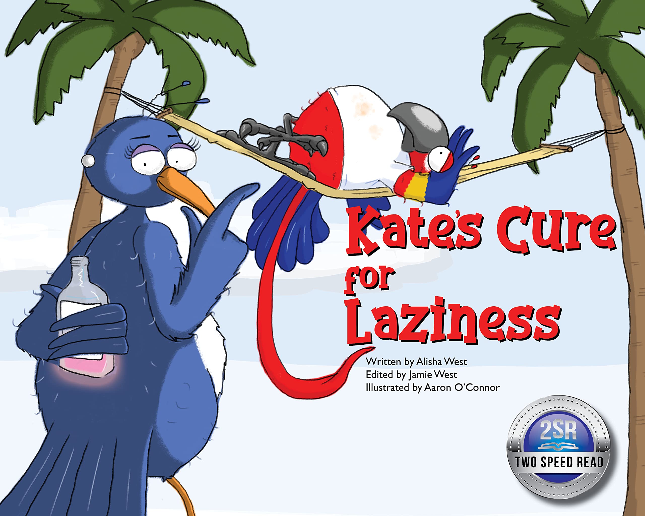 Kate's Cure for Laziness: A wacky story about teaching kids the ...