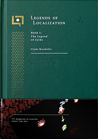 The Legend of Zelda (Legends of Localization, #1) by Clyde Mandelin ...