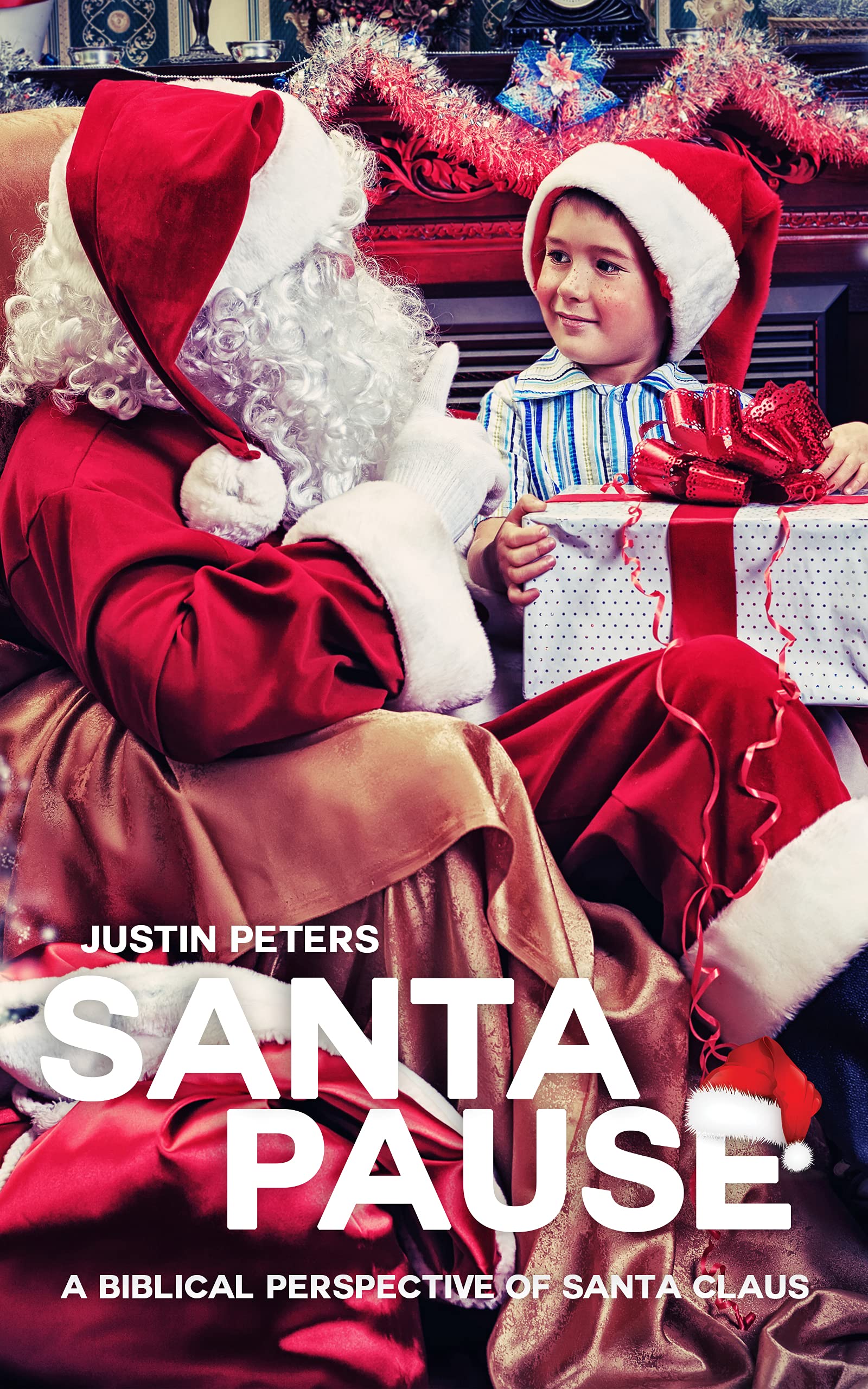 Santa Pause: A Biblical Perspective of Santa Claus by Justin Peters ...