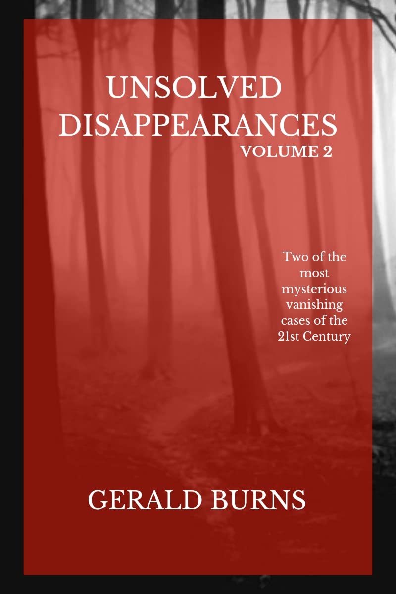 Unsolved Disappearances (Volume 2): Two of the most mysterious ...