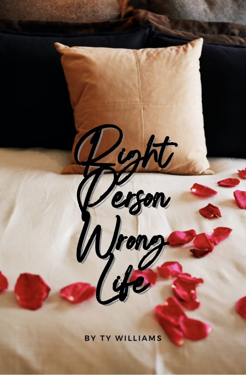 Right Person, Wrong Life by T.Y. Williams | Goodreads