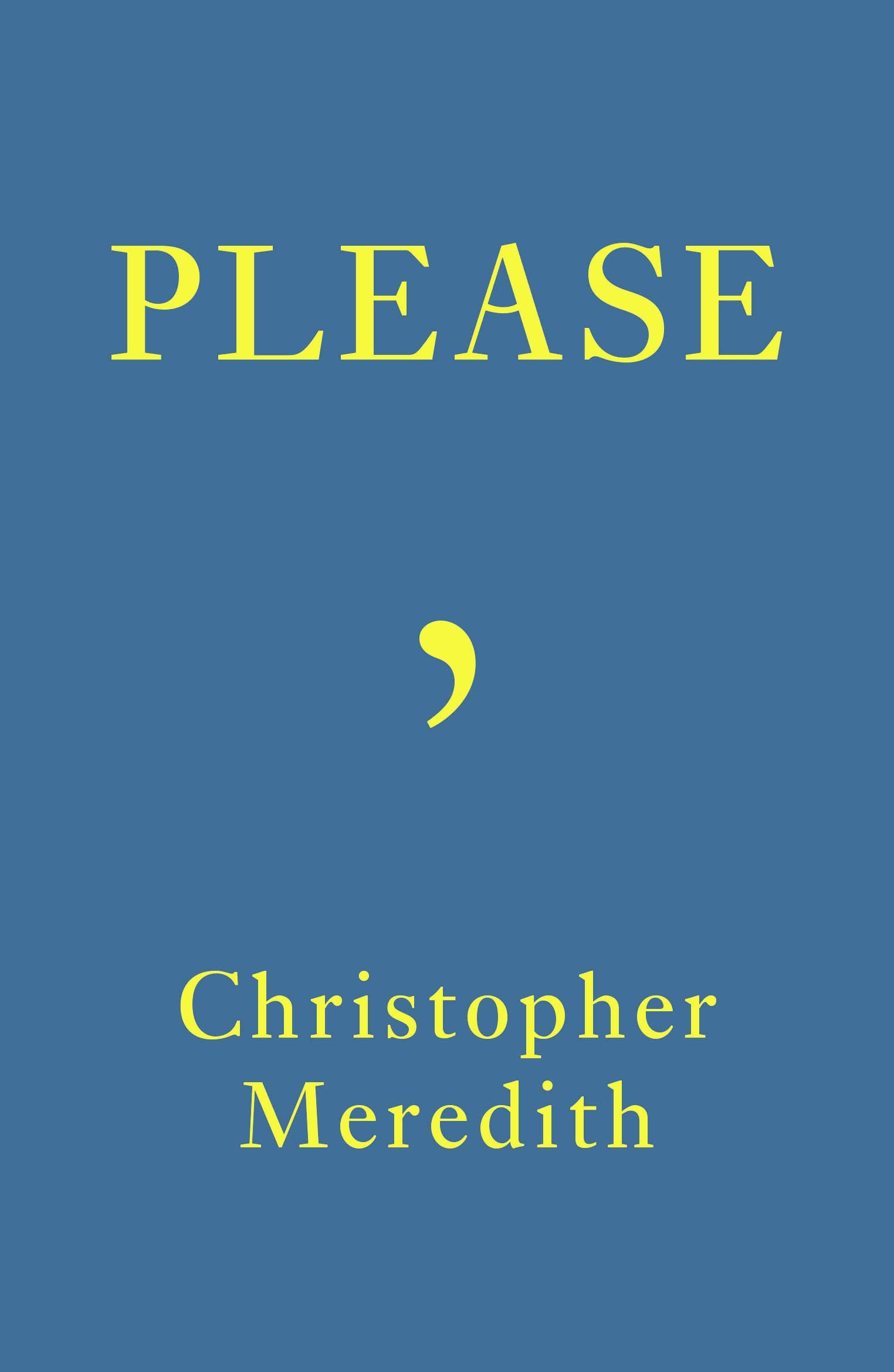 Please by Christopher Meredith | Goodreads