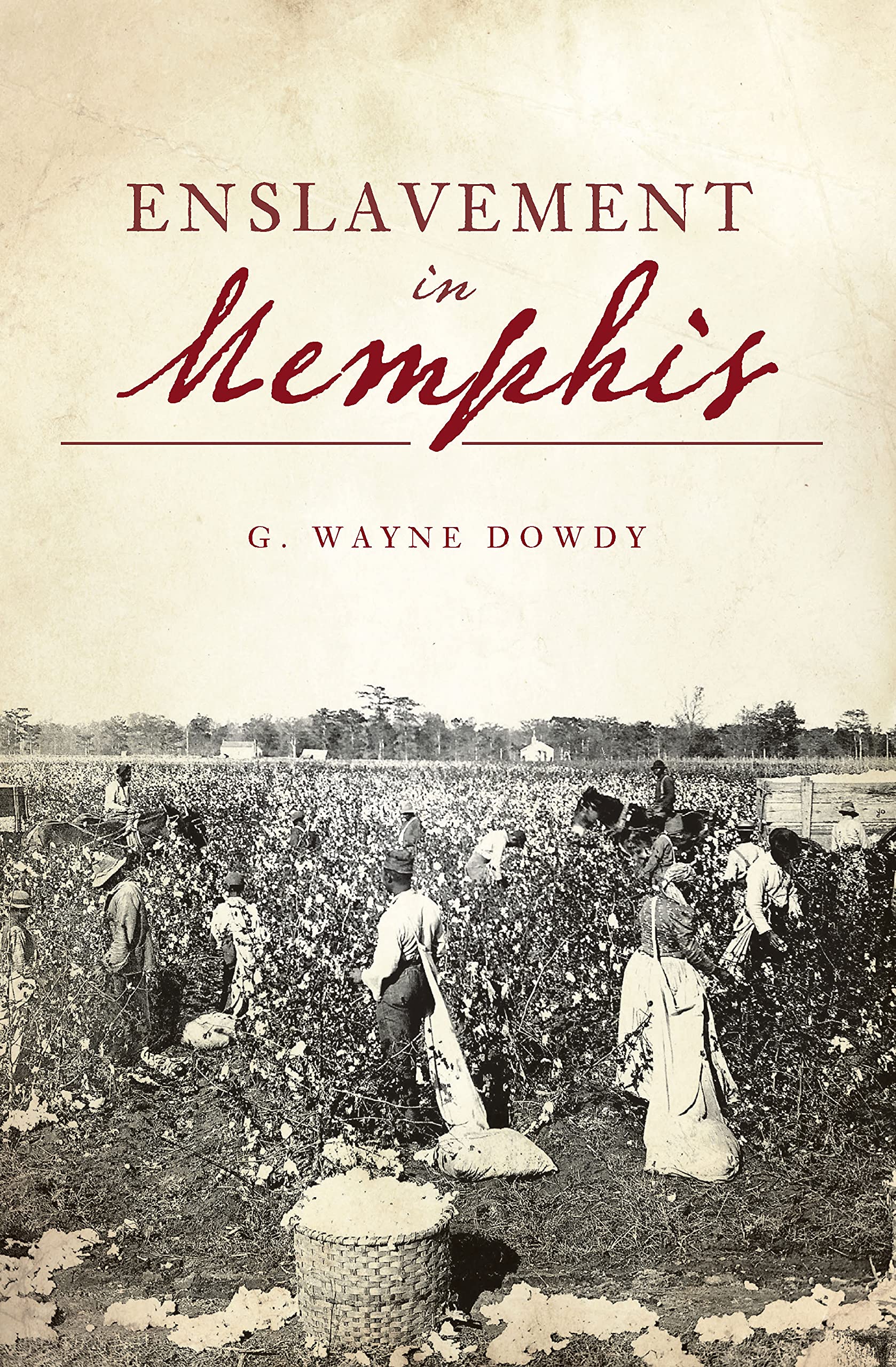 Enslavement in Memphis (American Heritage) by G. Wayne Dowdy | Goodreads