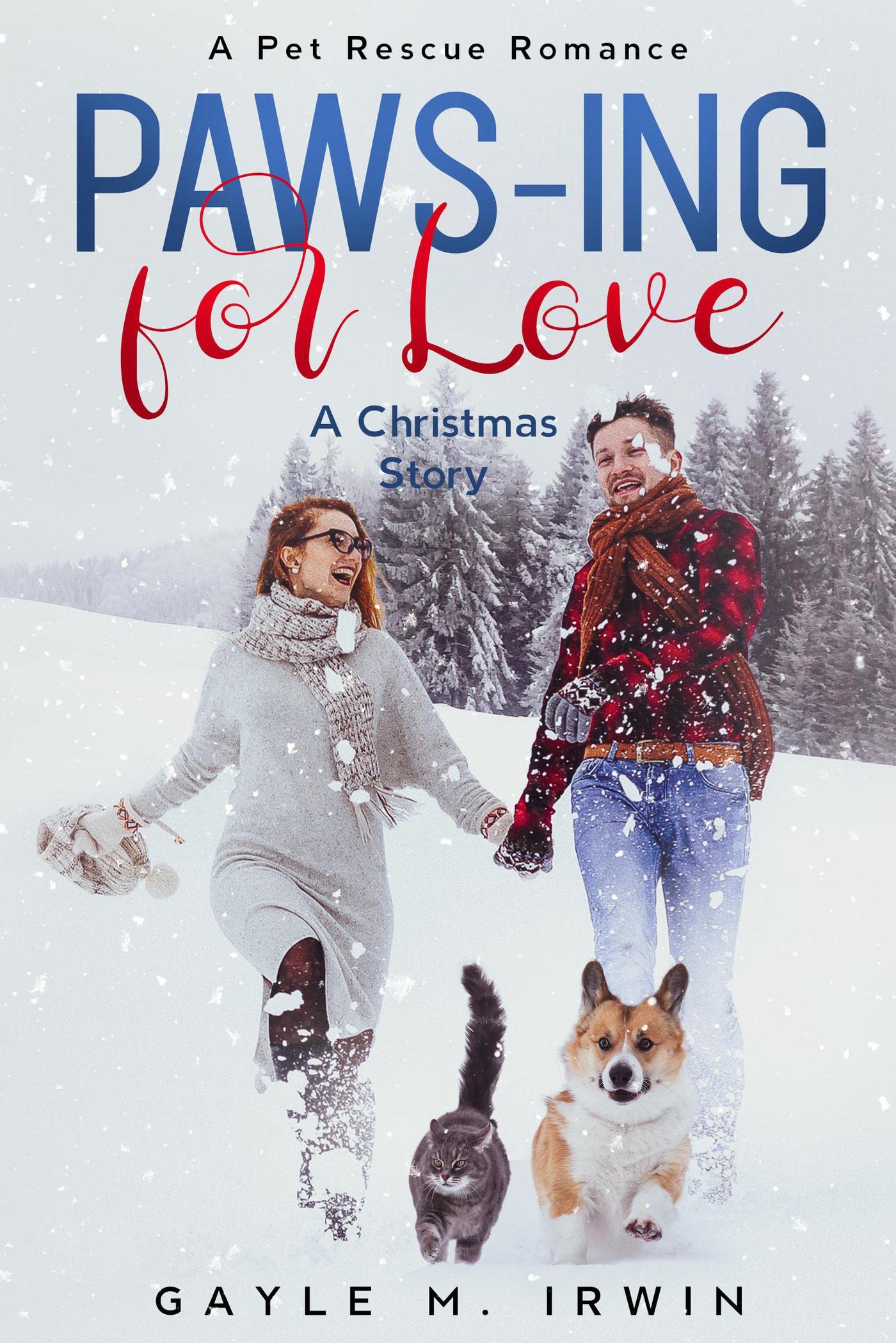 Paws-ing for Love: A Pet Rescue Christmas Story by Gayle M. Irwin ...