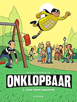Onklopbaar #2: jouw lokale superheld by Pascal Jousselin | Goodreads