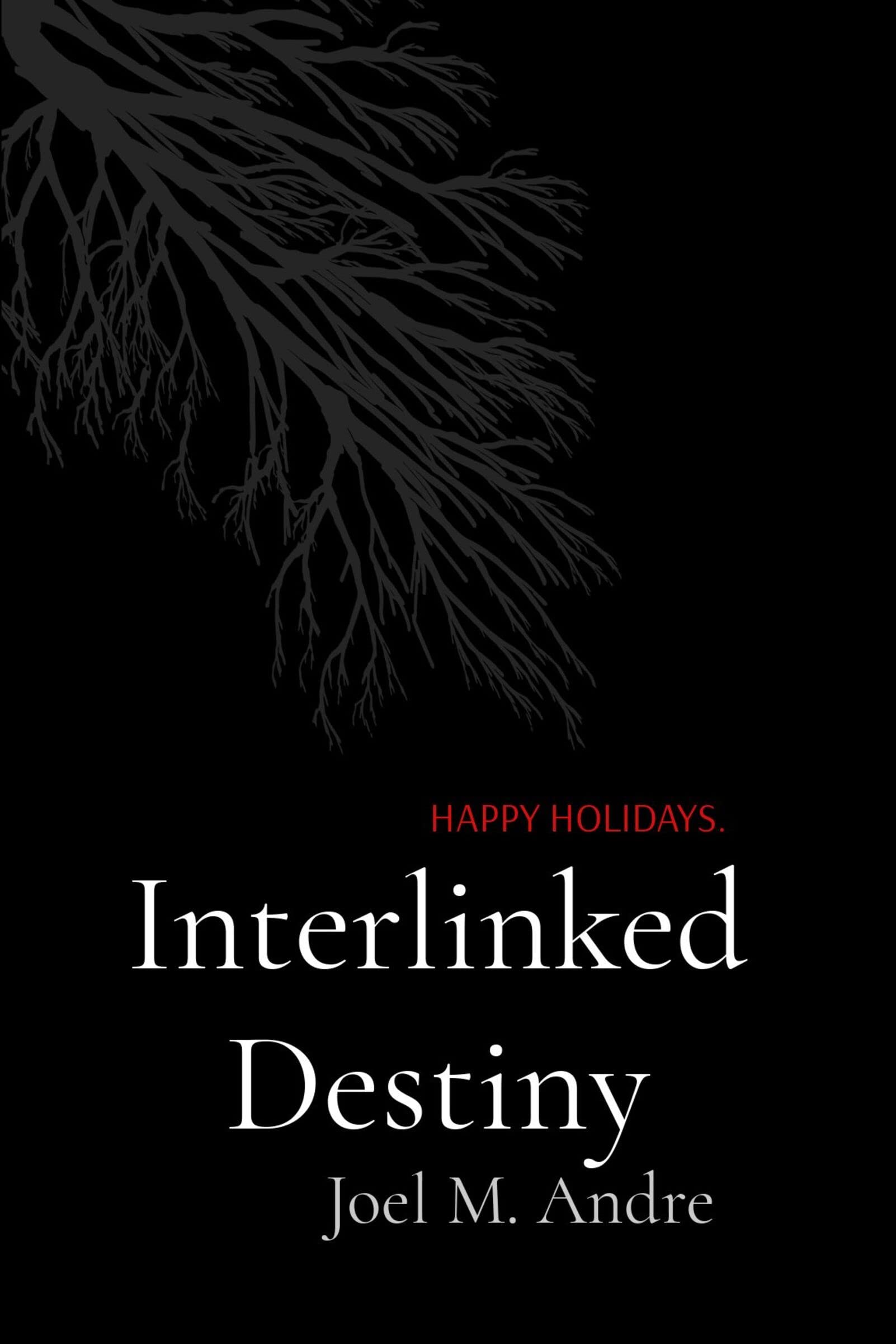 Interlinked Destiny by Joel Andre | Goodreads