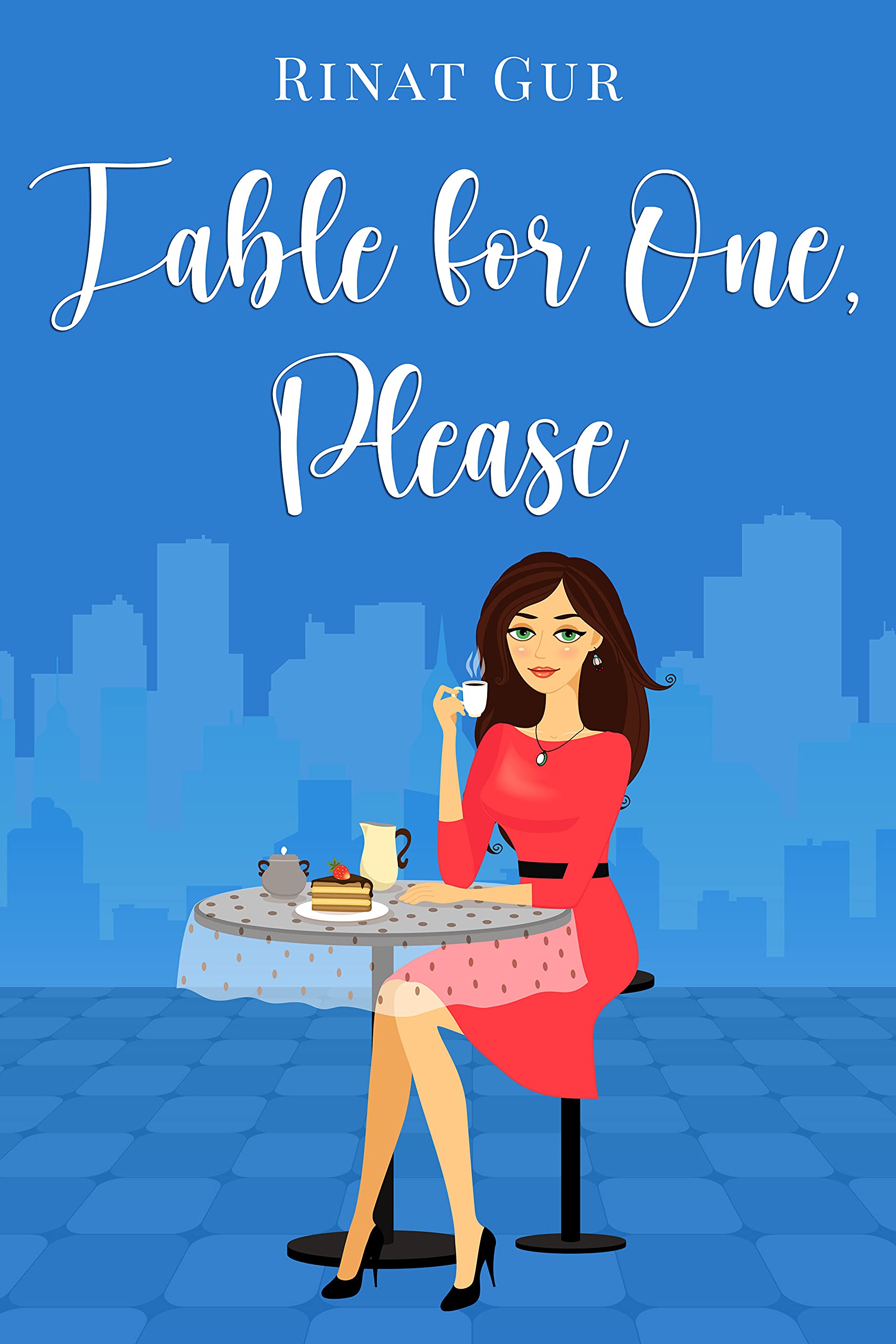 Table For One, Please: The Adventures of a Young Divorcee in the Big ...