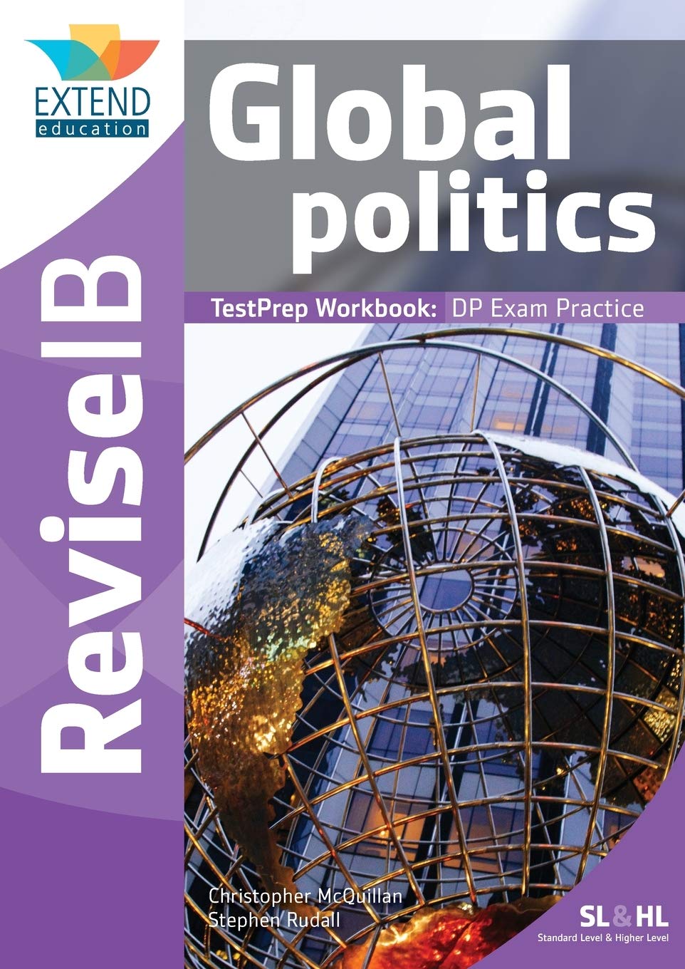 Global Politics (SL and HL): Revise IB TestPrep Workbook by Christopher ...