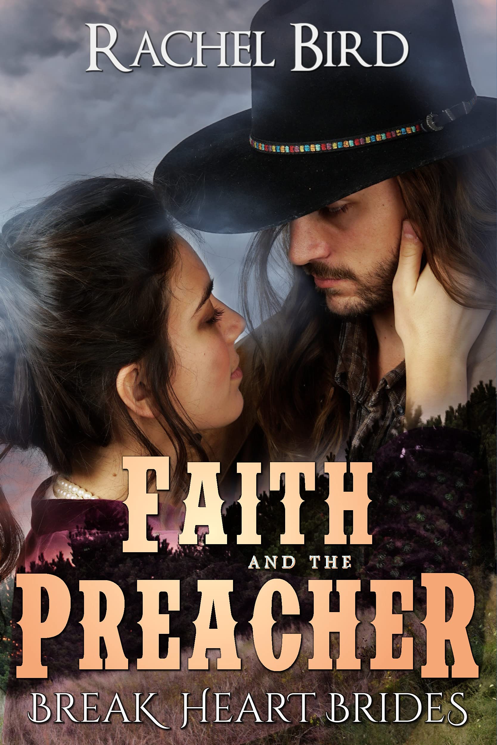 Faith and the Preacher (Break Heart Brides, #4) by Rachel Bird | Goodreads