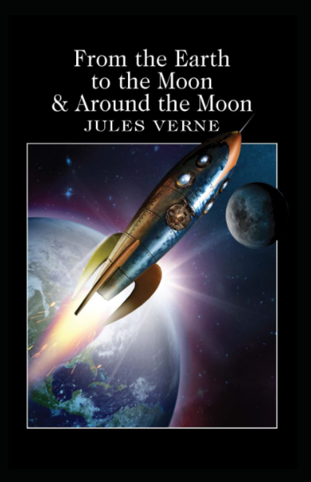 From the Earth to the Moon: Jules Verne (Classics, Science Fiction ...