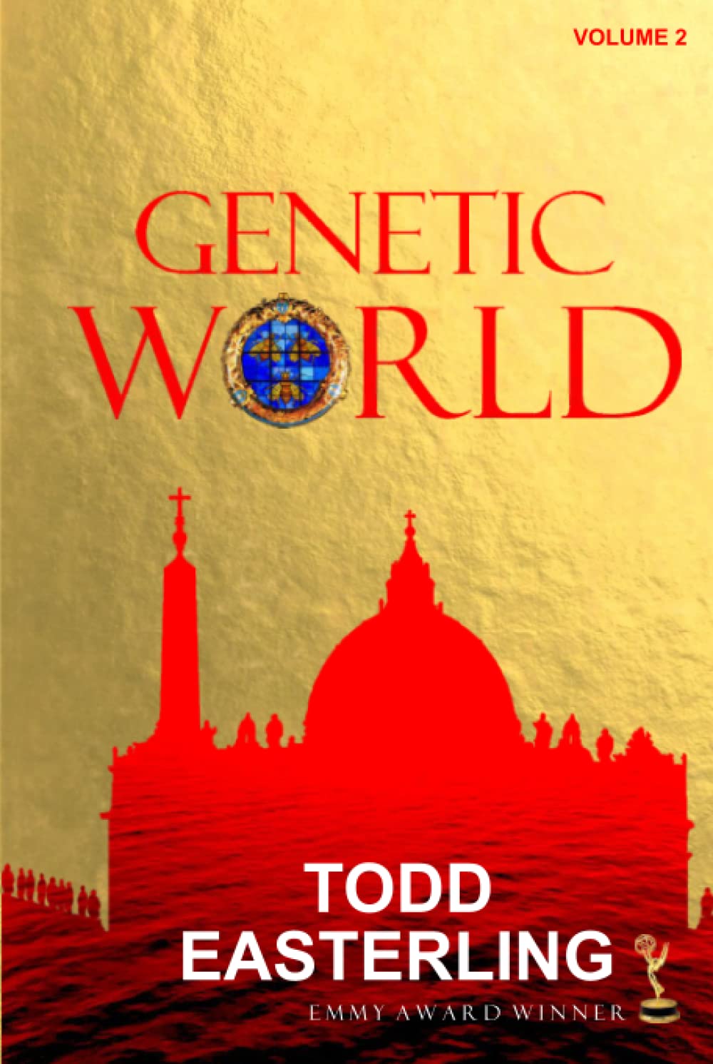 Genetic World (Volume 2) by Todd Easterling | Goodreads