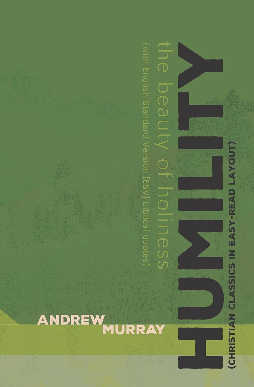 Humility (Christian Classics in Easy-Read Layout): The Beauty of ...