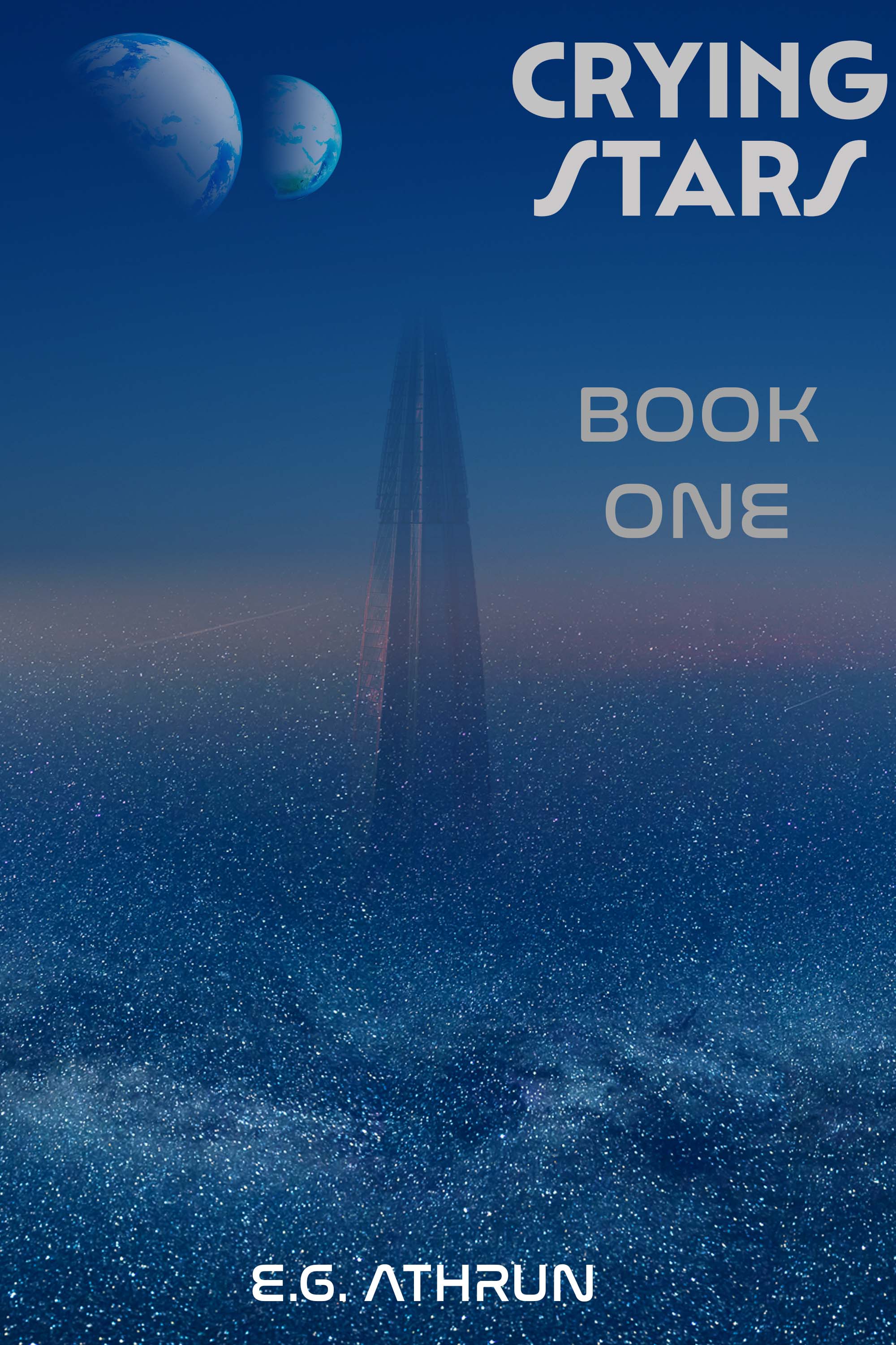 Crying Stars: Book One (Crying Stars, #1) by E.G. Athrun | Goodreads