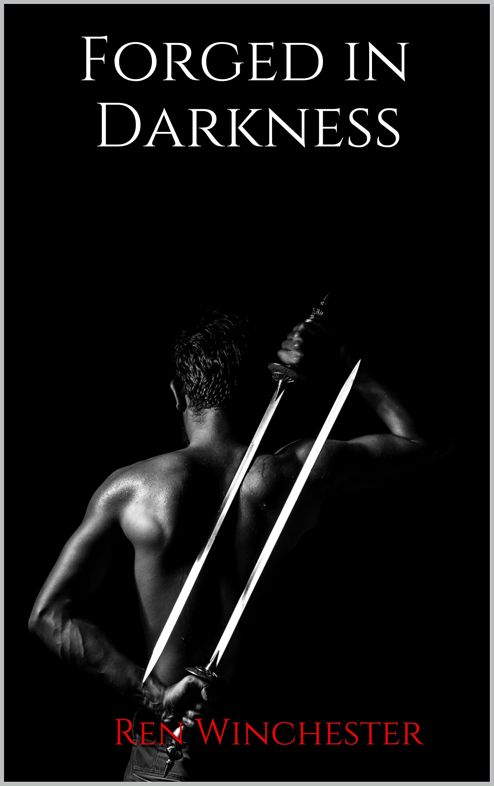 Forged in Darkness (Darkness Series Book 2) by Ren Winchester | Goodreads
