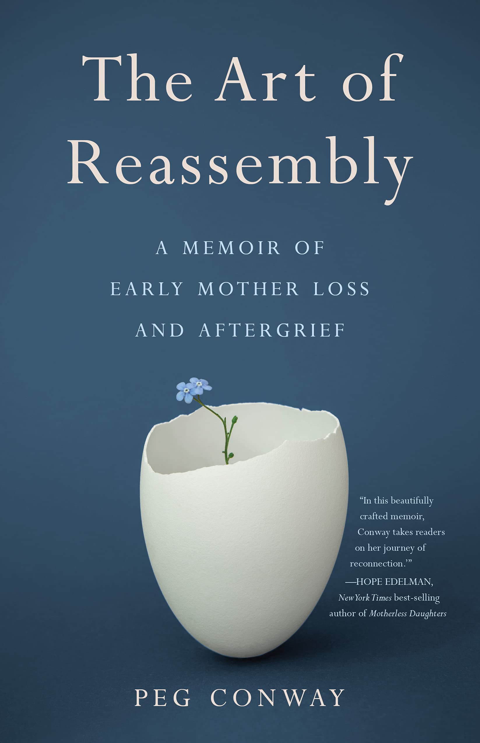 The Art of Reassembly: A Memoir of Early Mother Loss and Aftergrief by ...