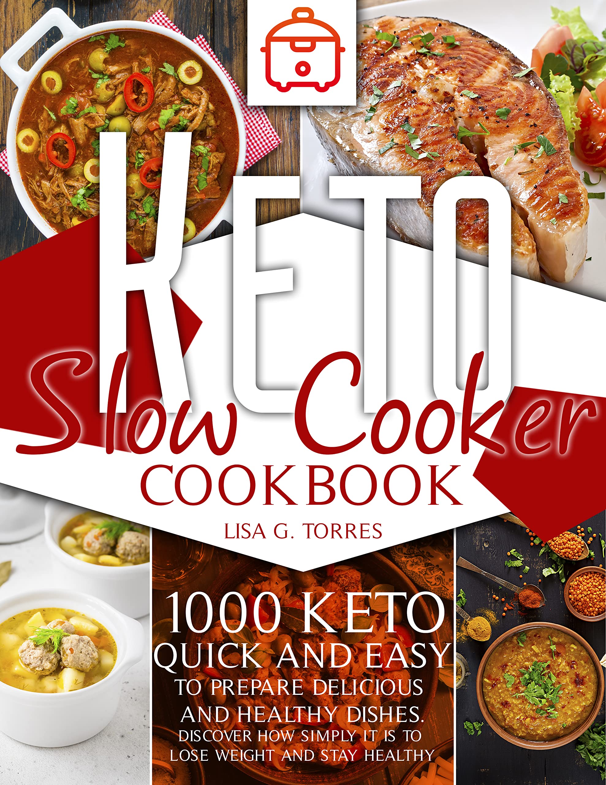 KETO SLOW COOKER COOKBOOK: 1000 Keto Quick and Easy Recipes to Prepare ...