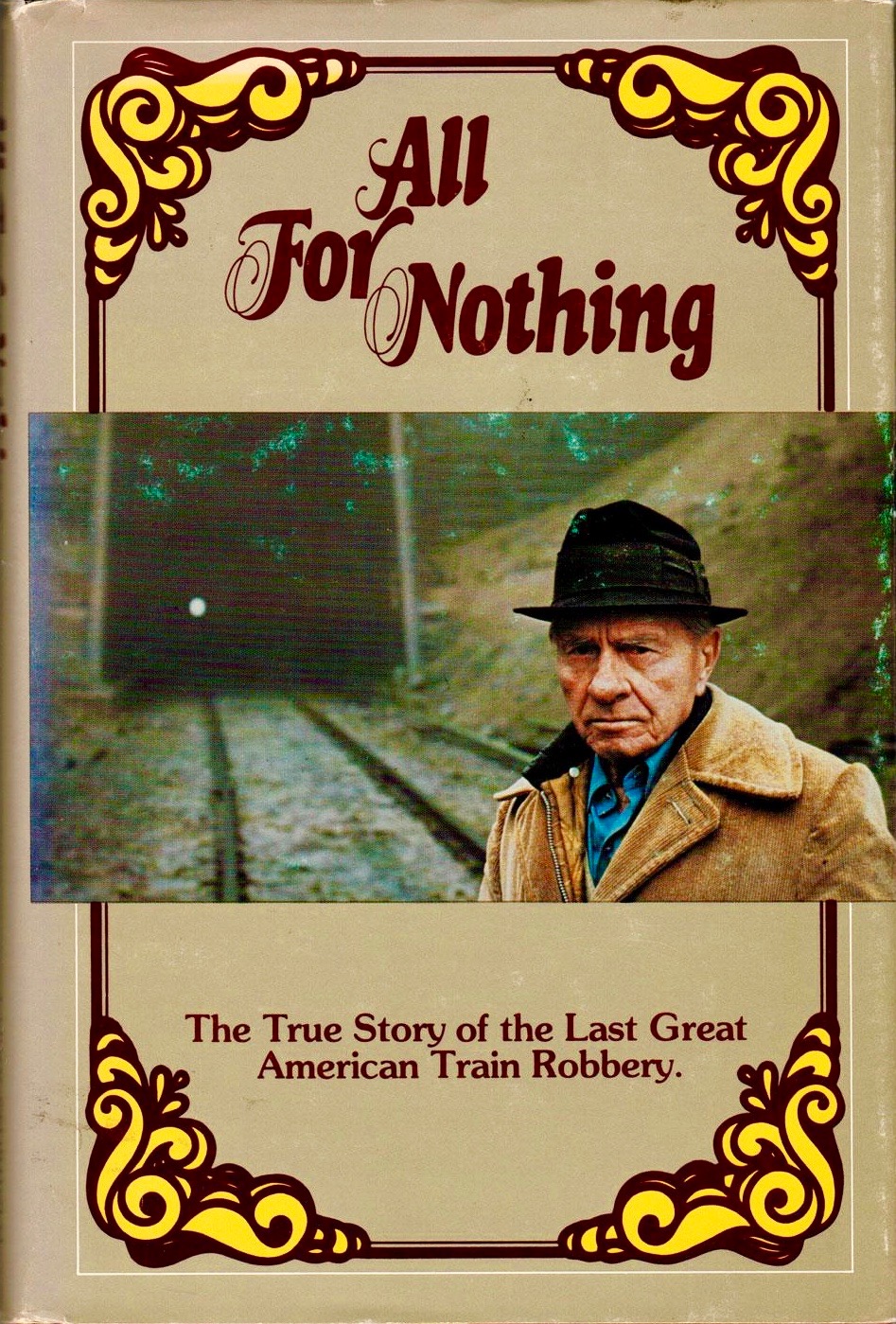 All For Nothing: The True Story of the Last Great American Train ...