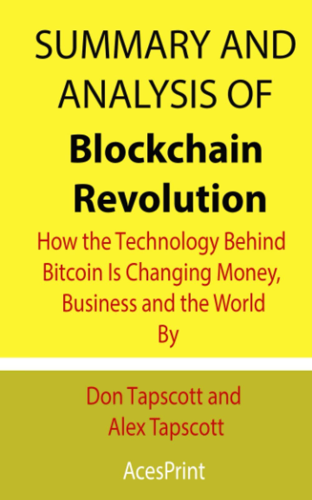 Summary and Analysis of Blockchain Revolution: How the Technology ...