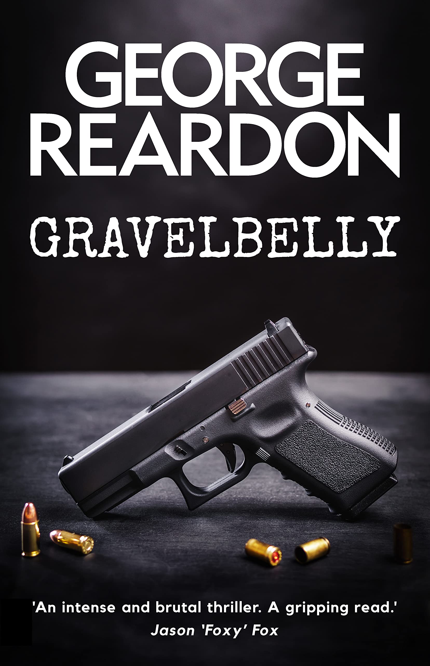 Gravelbelly: A fast paced espionage action thriller by George Reardon ...