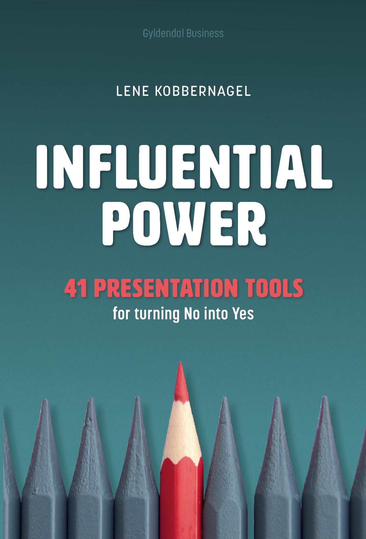 Influential power: 41 Presentation Tools for for turning No into Yes by ...