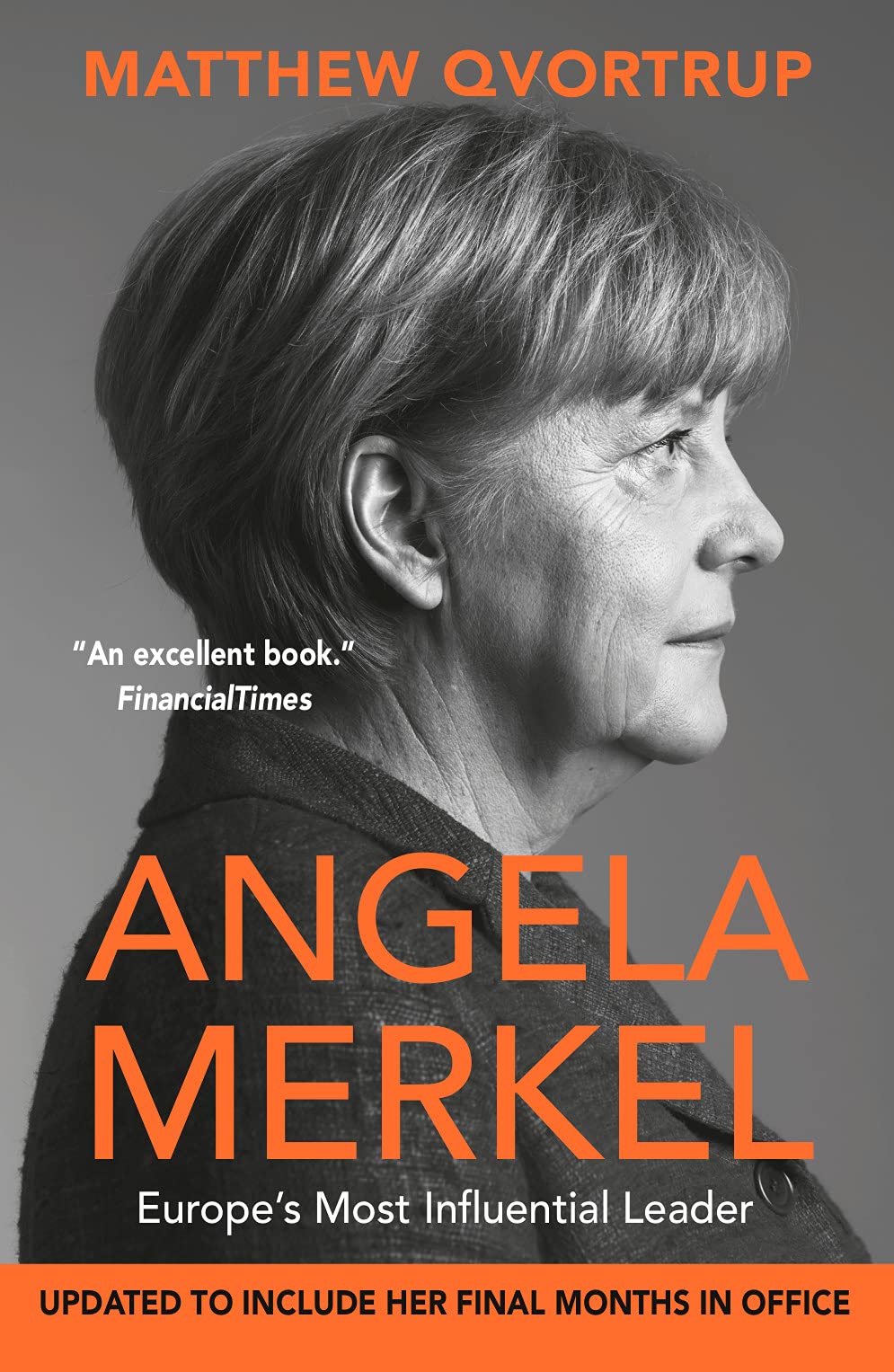 Angela Merkel: Europe's Most Influential Leader by Matthew Qvortrup ...