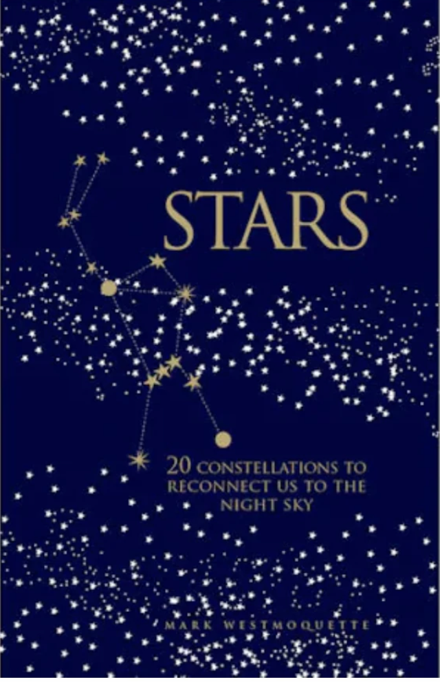 Stars: A Practical Guide to the Key Constellations by Mark Westmoquette ...