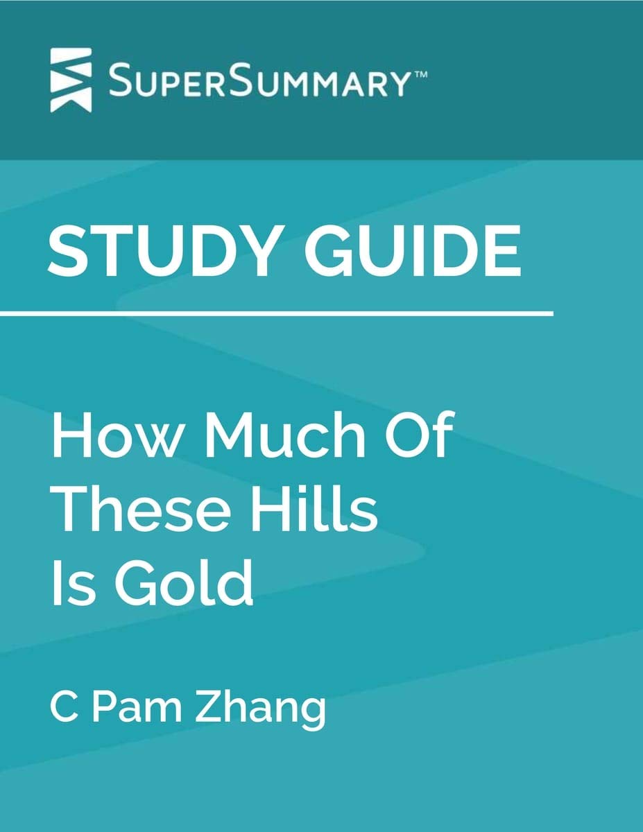 Study Guide: How Much Of These Hills Is Gold by C Pam Zhang by ...