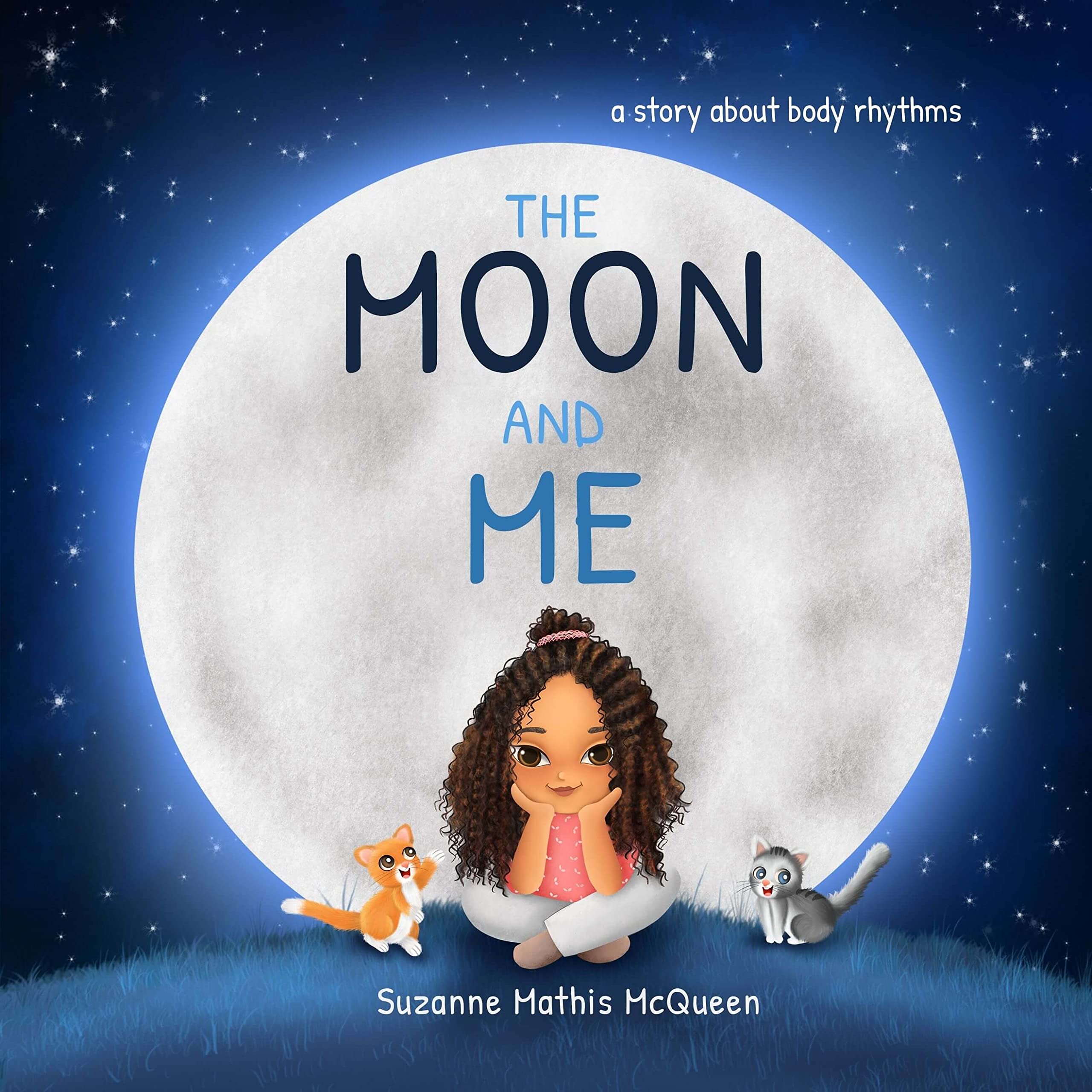 The Moon and Me: A Story About Body Rhythms for Kids Ages 3-5, 6-8 by ...