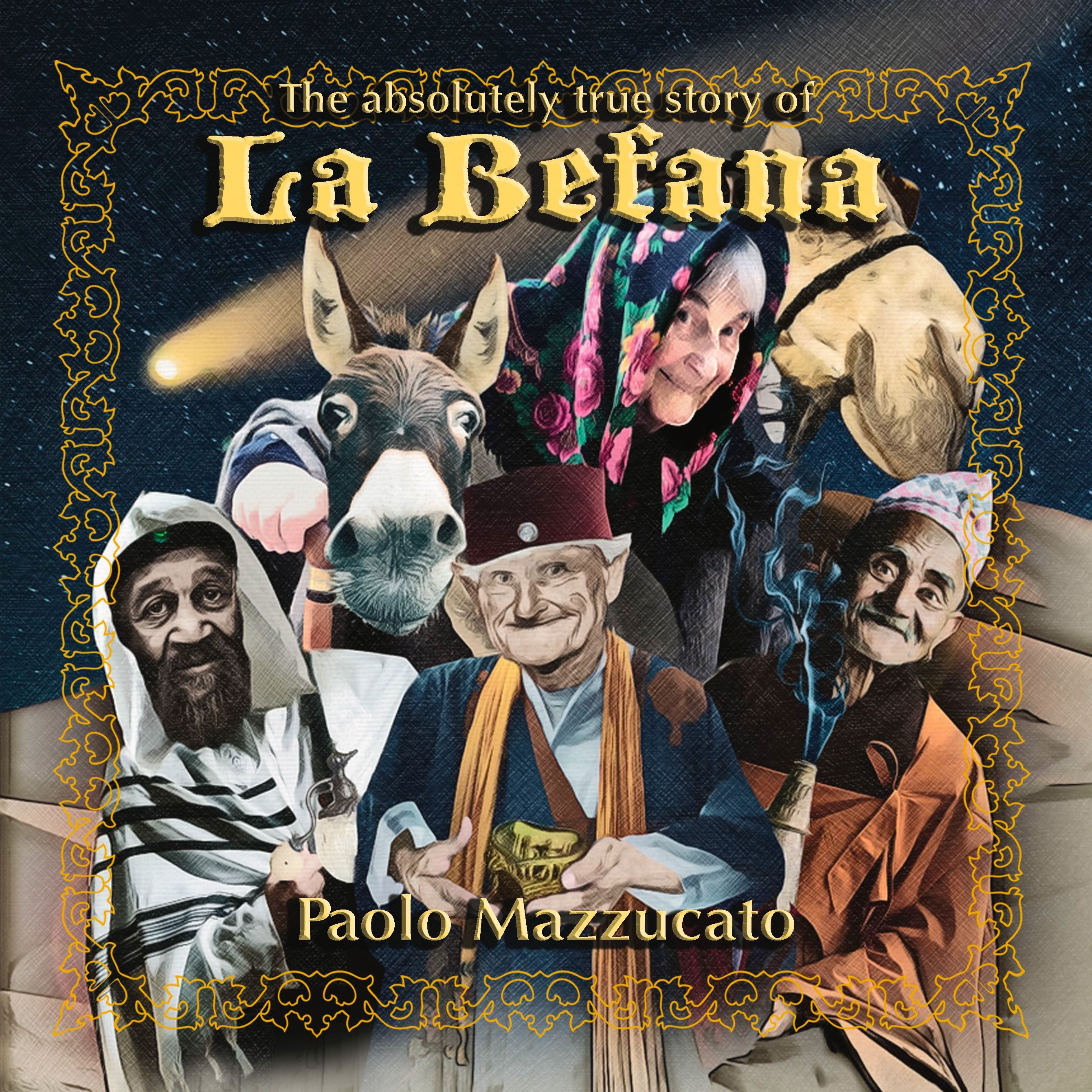 The absolutely true story of La Befana by Paolo Mazzucato | Goodreads