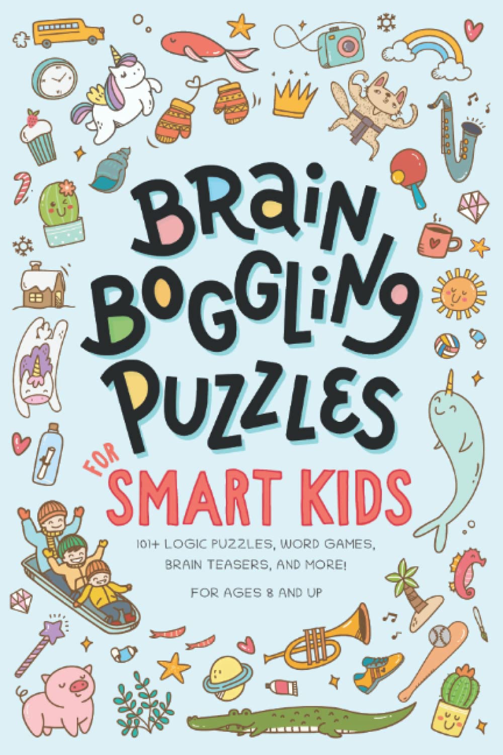 Brain Boggling Puzzles for Smart Kids: 101+ fun and challenging ...