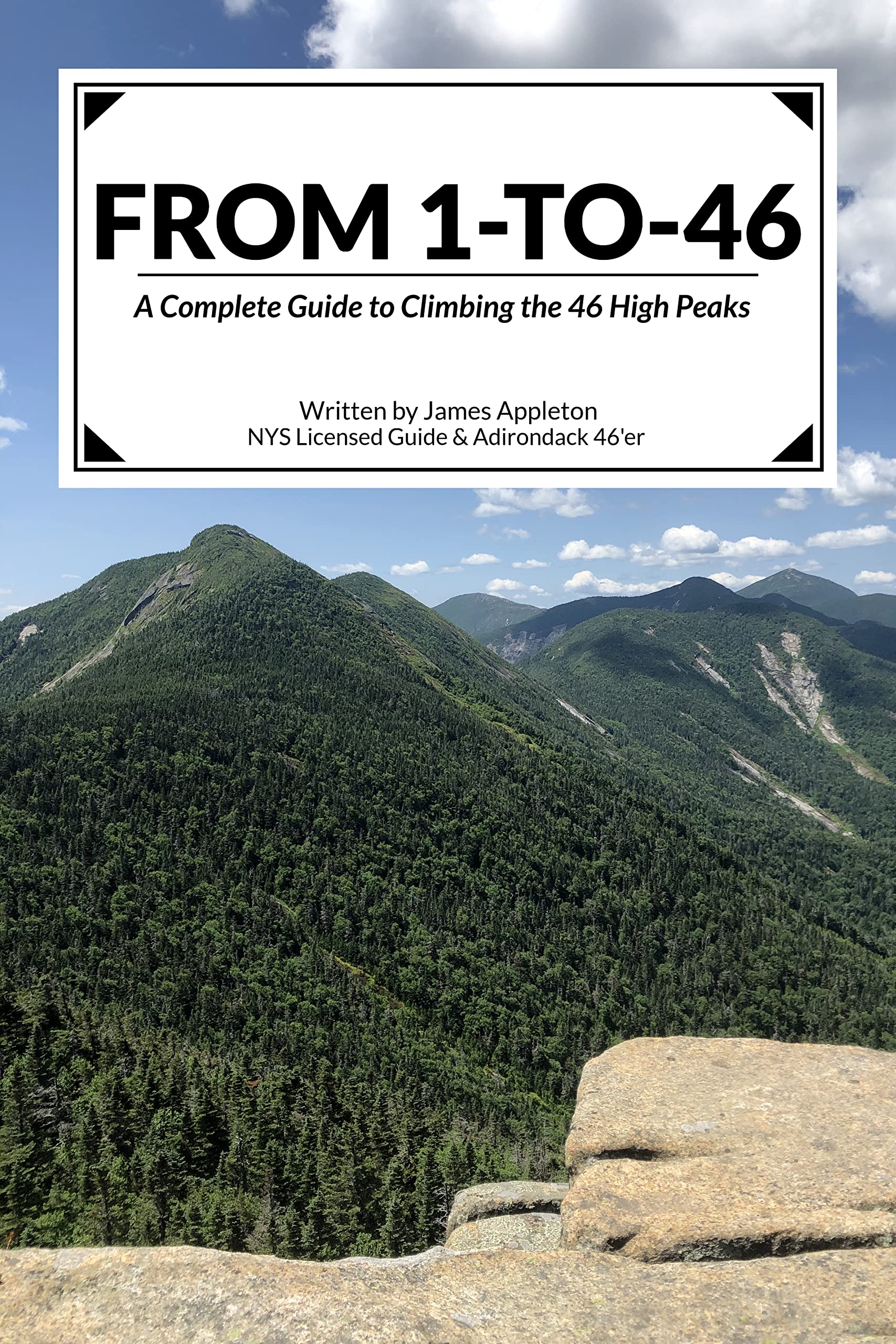 From 1-to-46: A Complete Guide To Climbing the 46 High Peaks by James ...