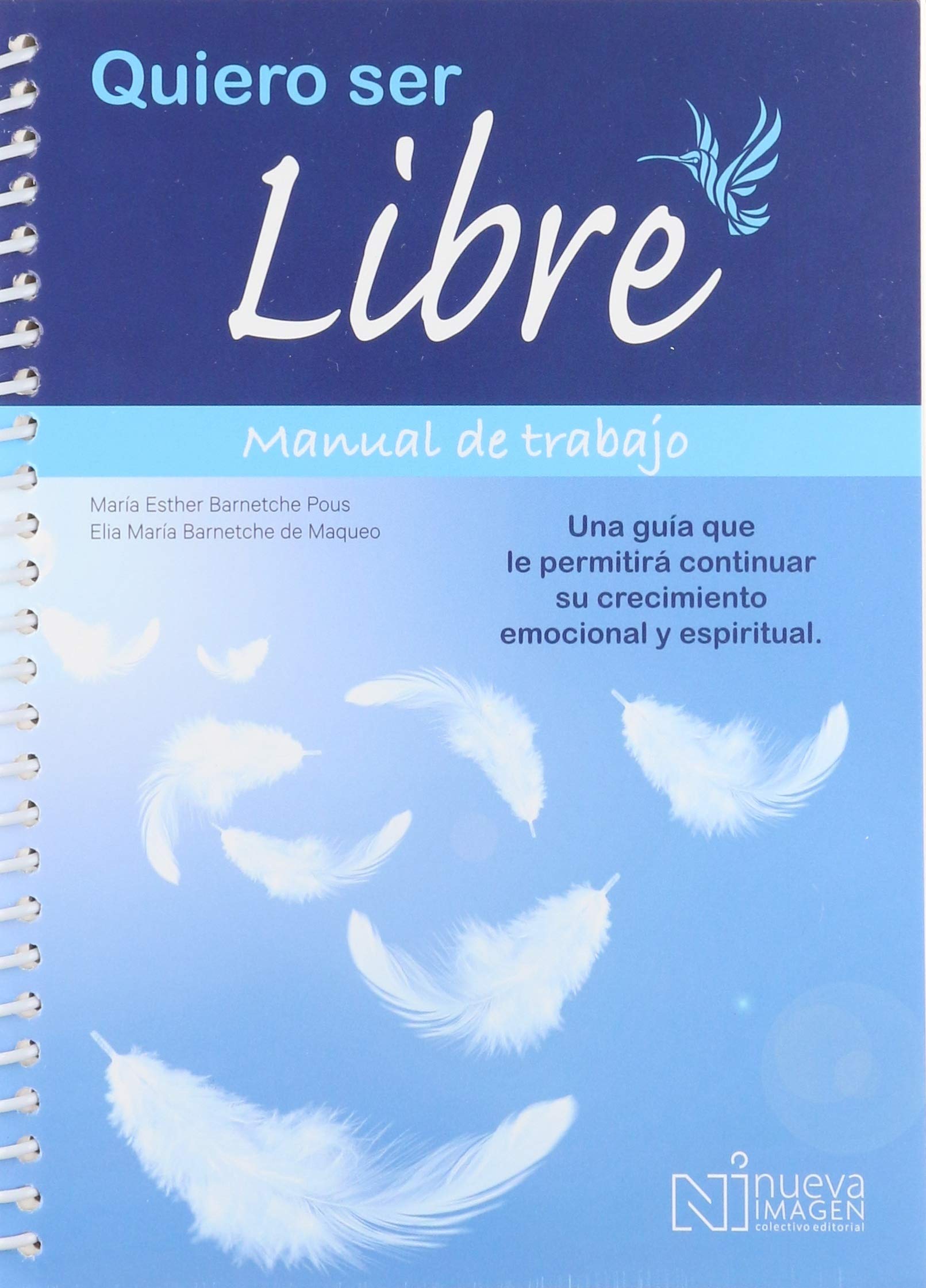 Quiero Ser Libre by Elia María Barnetche Pous | Goodreads