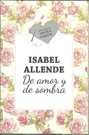 De amor y de sombra by Isabel Allende | Goodreads