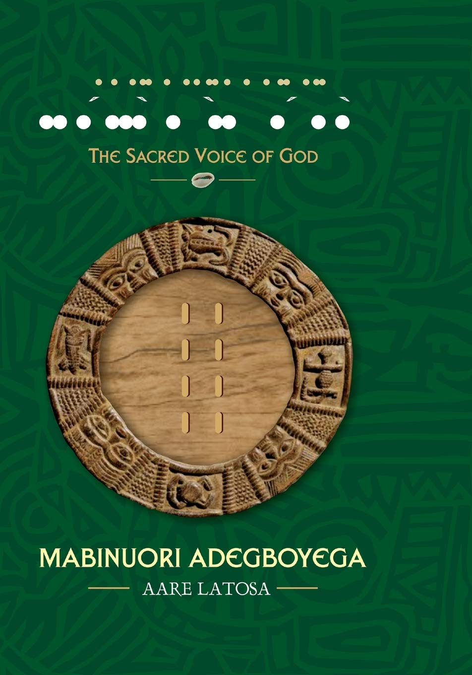 The Holy Book of Ifa Adimula: The Sacred Voice of God by Mabinuori ...
