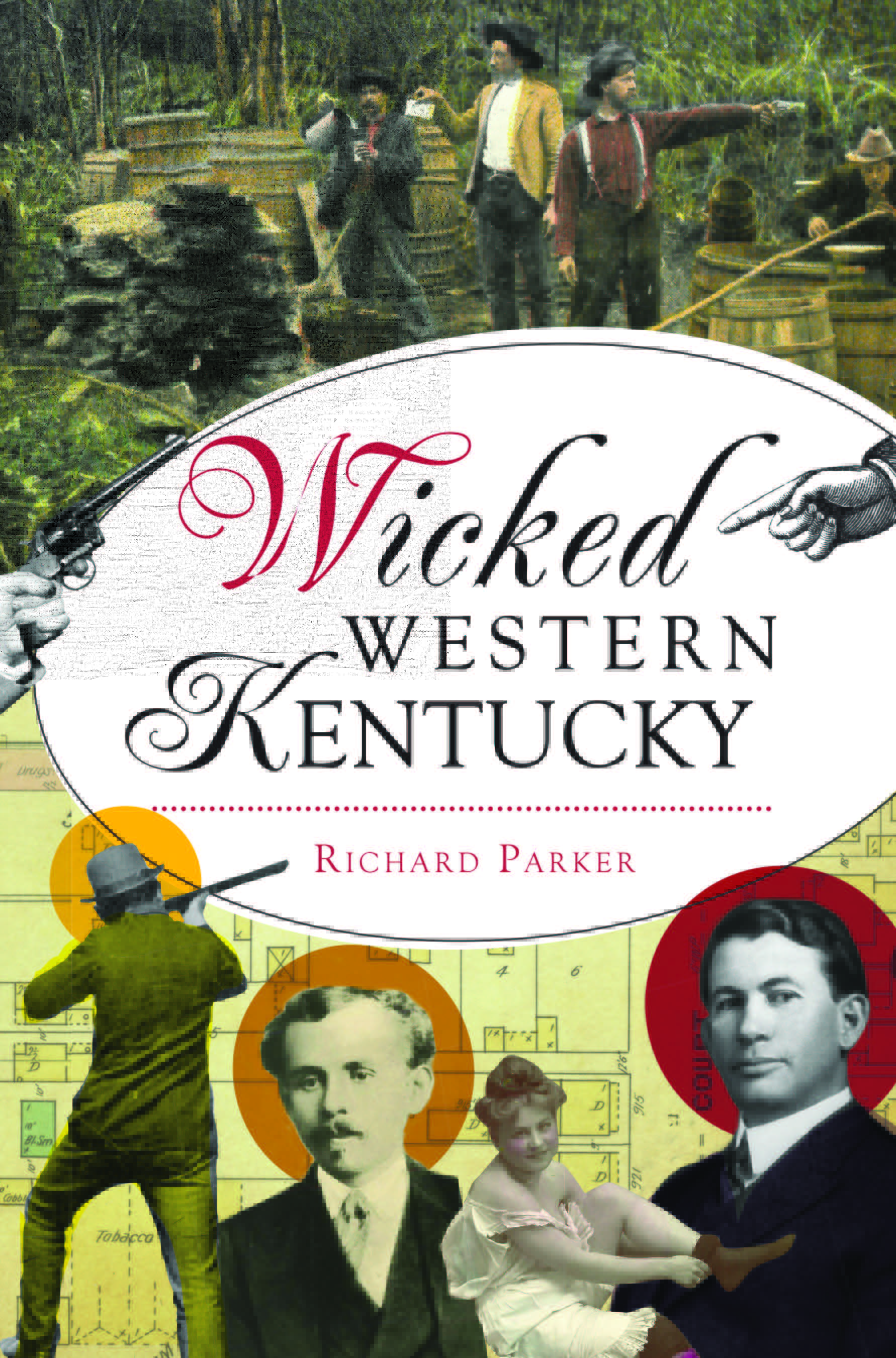 Wicked Western Kentucky by Richard Parker | Goodreads