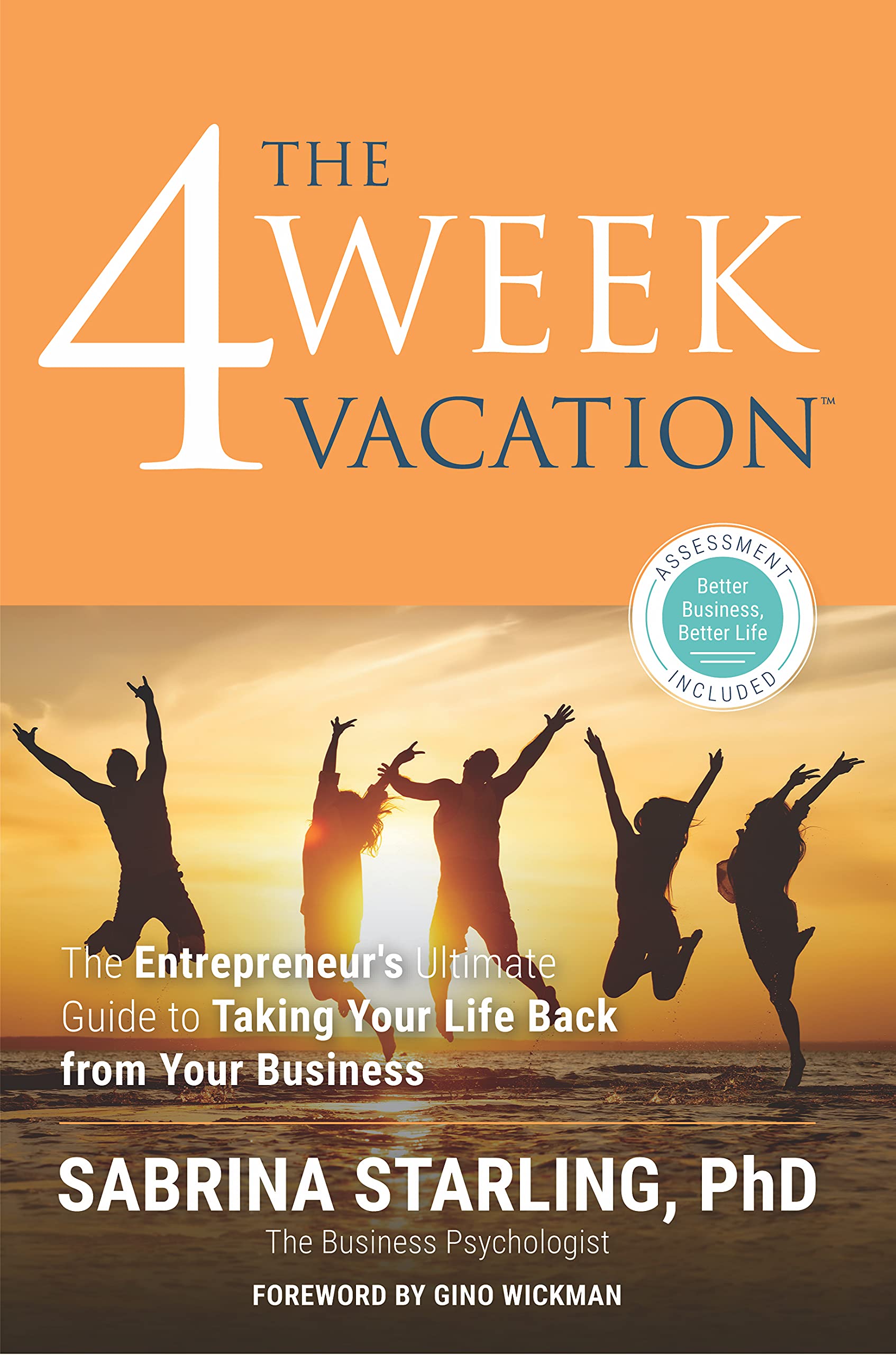 THE 4 WEEK VACATION: The Entrepreneur’s Ultimate Guide to Taking Your ...