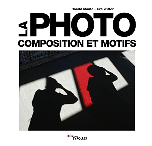 La photo : composition et motifs by Harald Mante | Goodreads