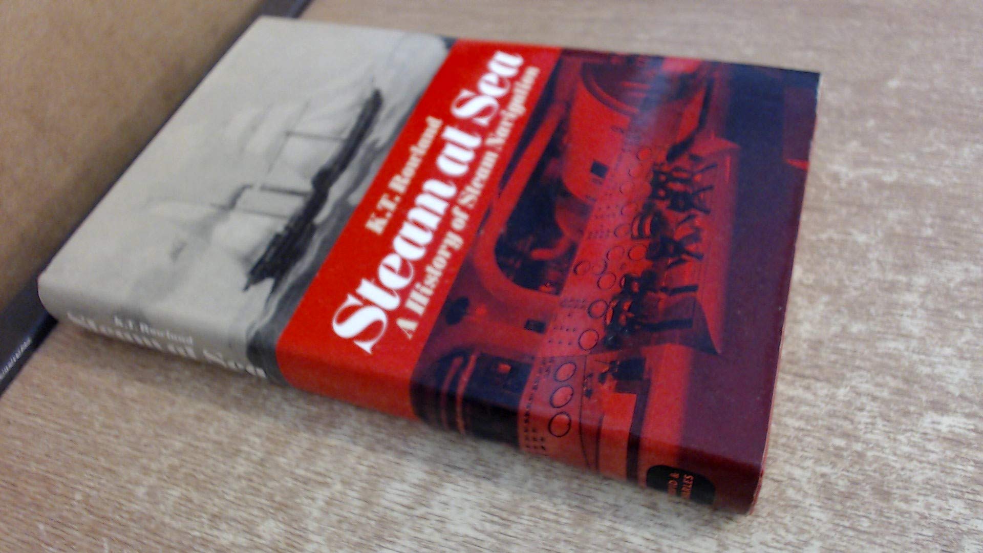 Steam at sea: A history of steam navigation by K. T. Rowland | Goodreads