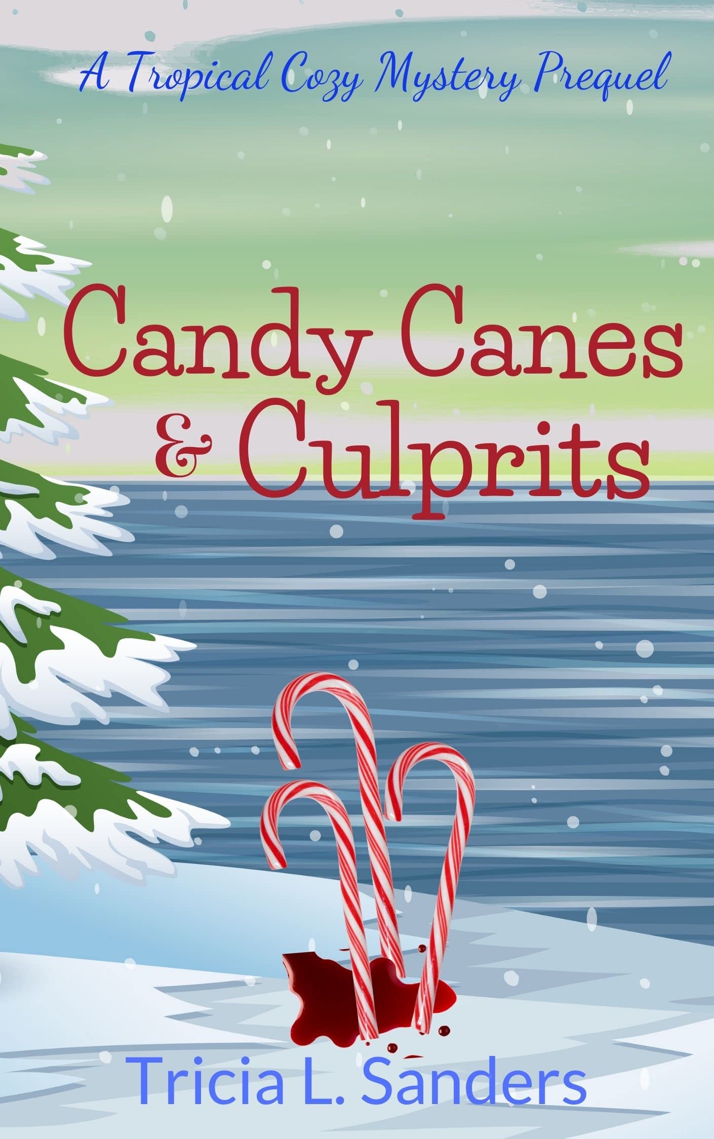 Candy Canes and Culprits: A Cozy Mystery Christmas Novella by Tricia L ...