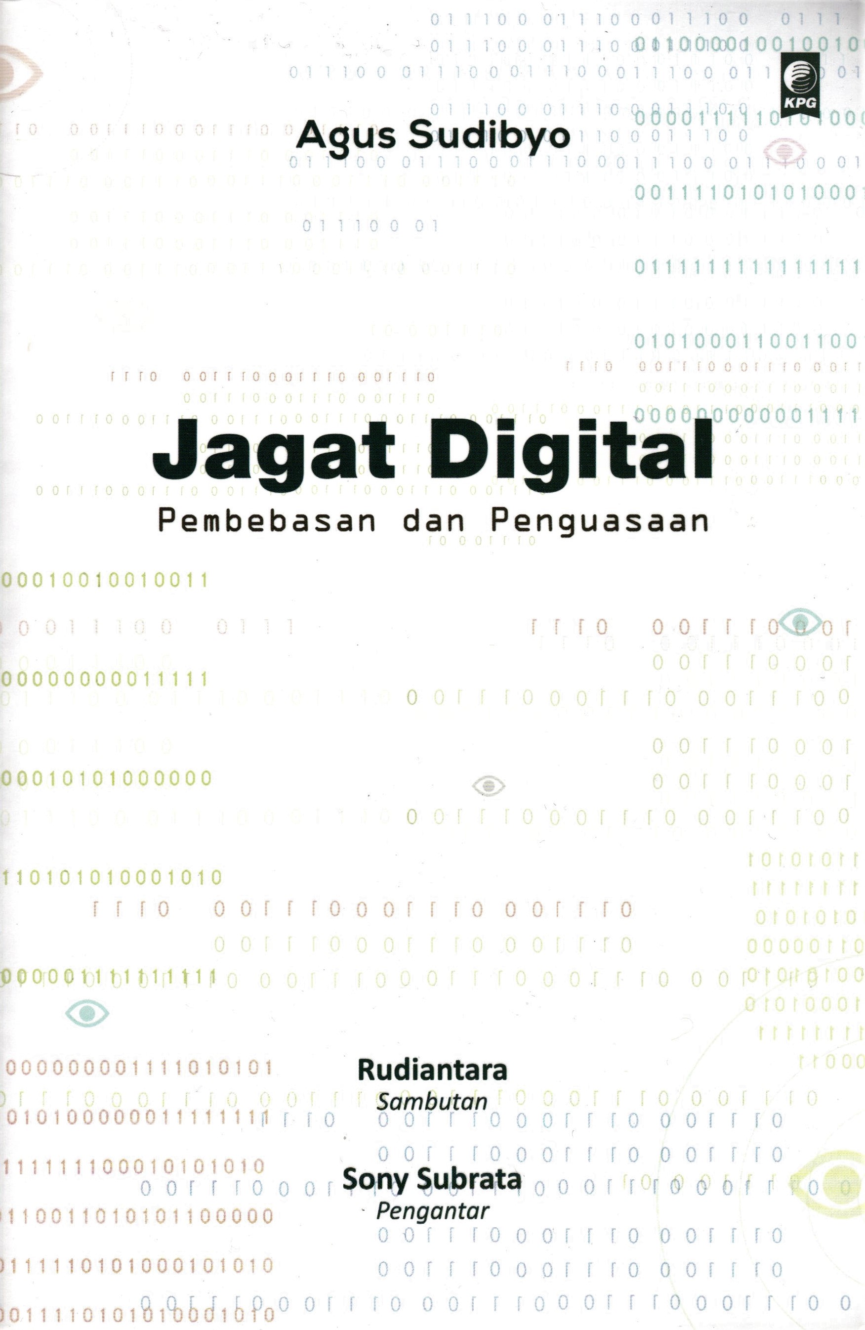 Jagat Digital: Pembebasan Dan Penguasaan by Agus Sudibyo | Goodreads
