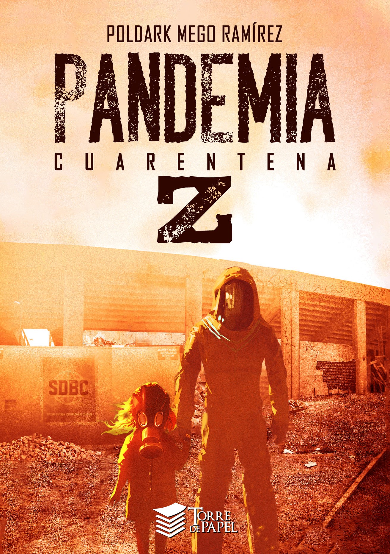 Pandemia Z: Cuarentena by Poldark Mego | Goodreads