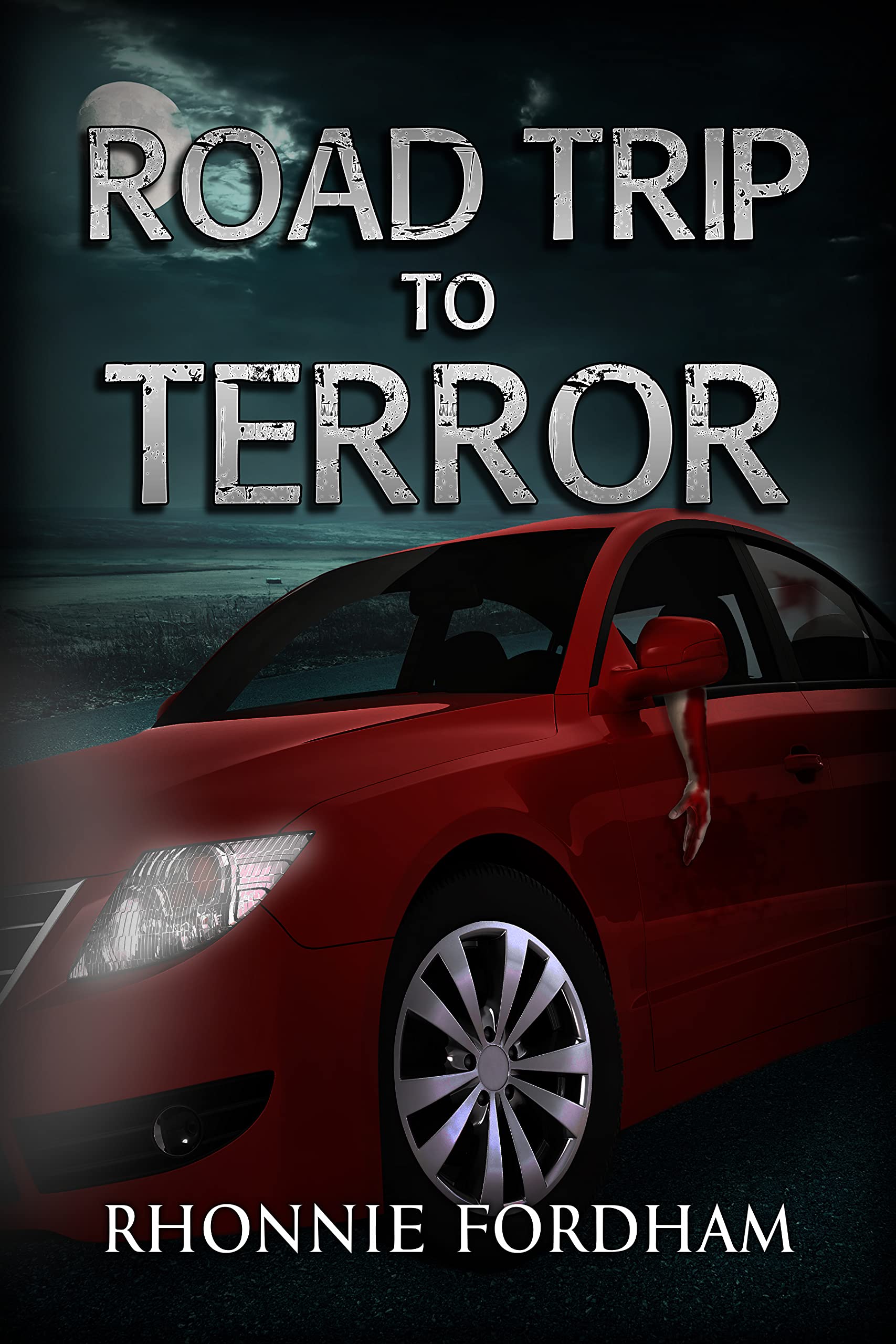 Road Trip To Terror by Rhonnie Fordham | Goodreads