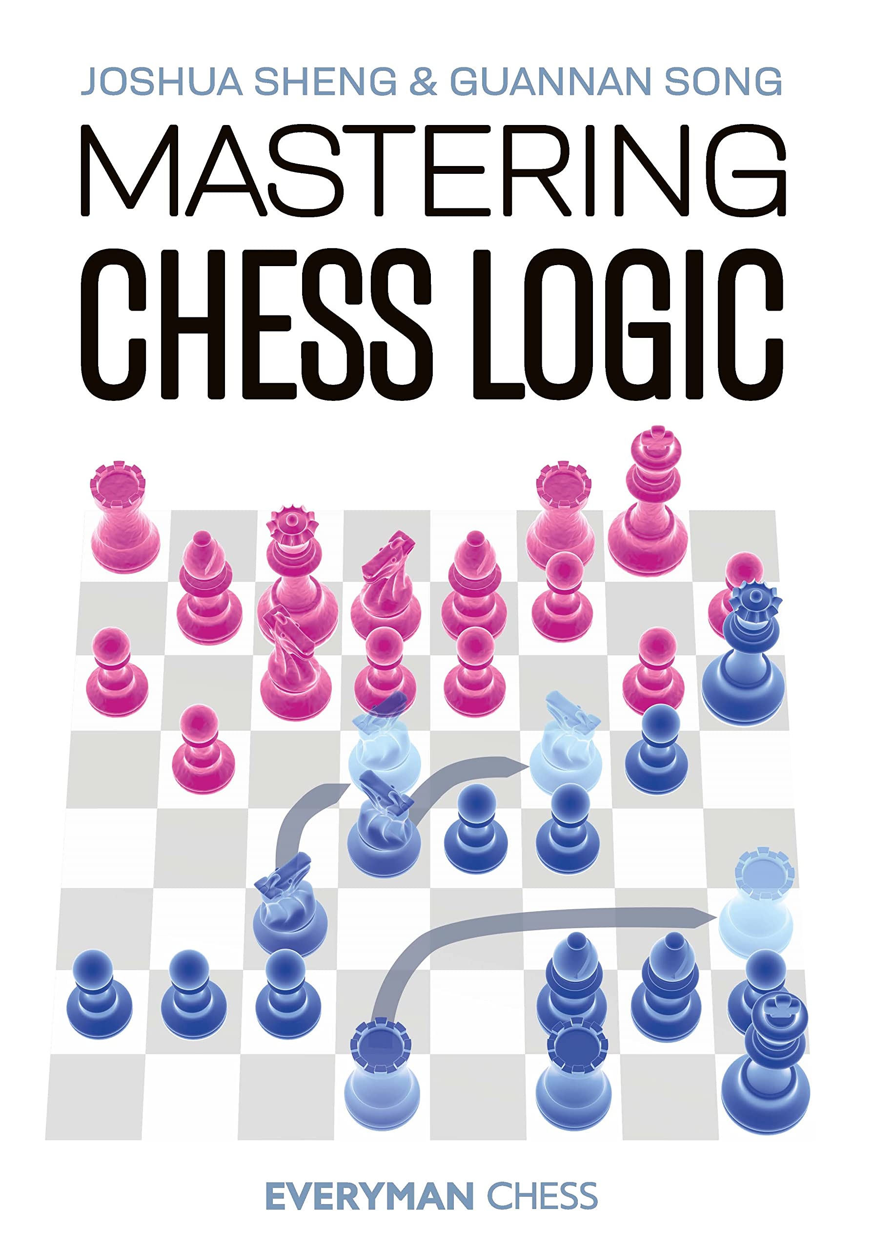 Mastering Chess Logic by Joshua Sheng | Goodreads