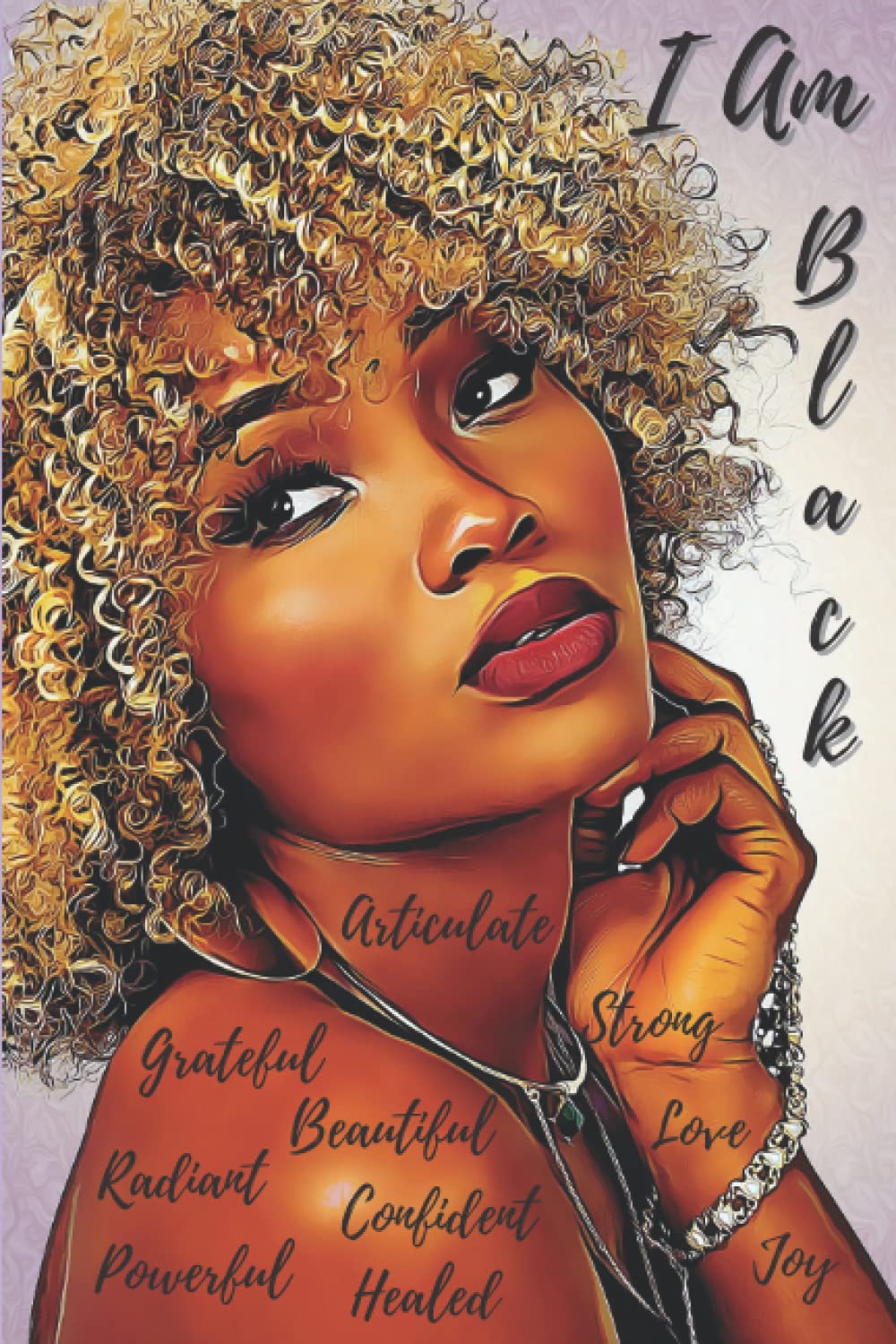 I Am Black: Uplifting Affirmation Journal For Black Women: by Tammy ...