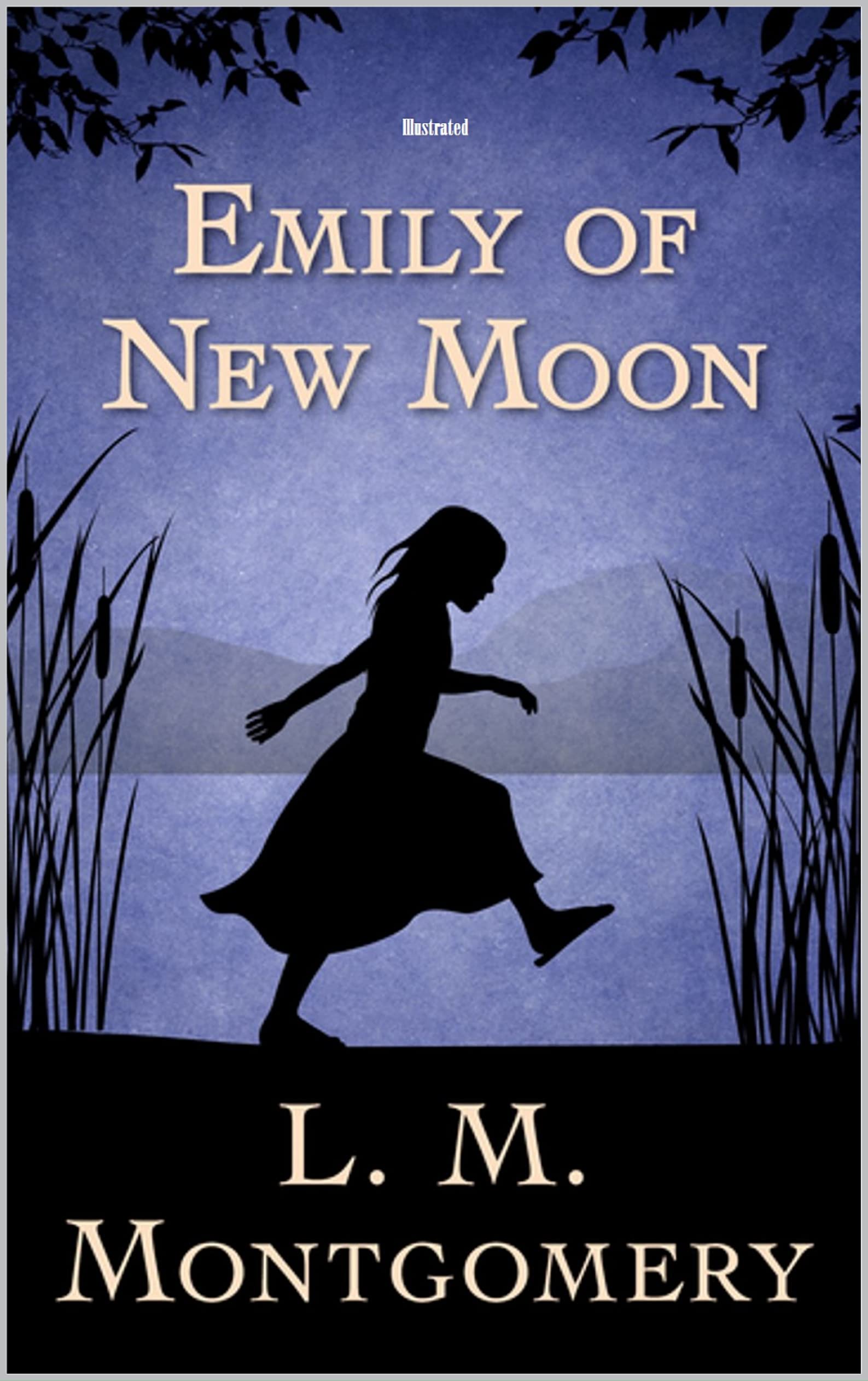 Emily of New Moon Illustrated by L.M. Montgomery | Goodreads